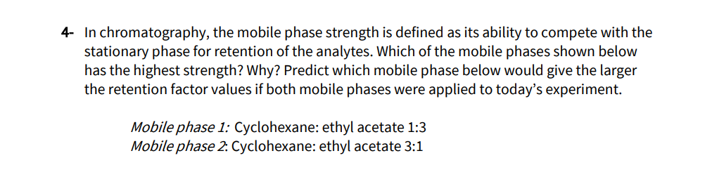 Solved In chromatography, the mobile phase strength is | Chegg.com