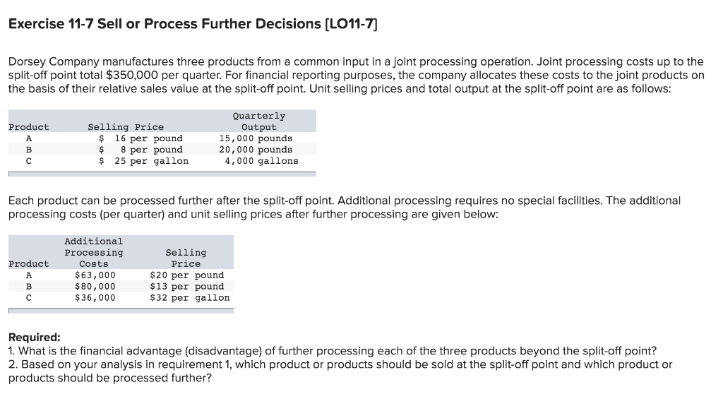 Solved Exercise 11-7 Sell or Process Further Decisions | Chegg.com