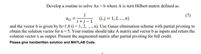 Solved Develop a routine to solve Ax=b where A is nxn | Chegg.com