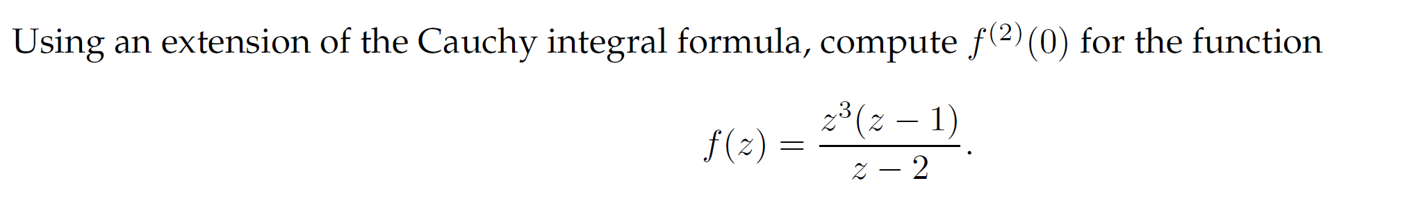 Solved Using an extension of the Cauchy integral formula, | Chegg.com