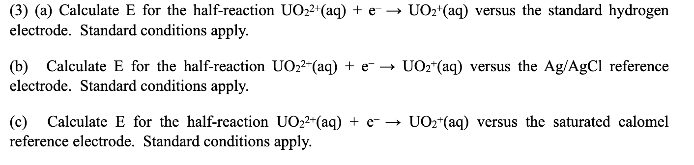 Solved (3) (a) Calculate E for the half-reaction UO22+(aq) + | Chegg.com