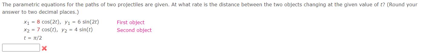 Solved The parametric equations for the paths of two | Chegg.com