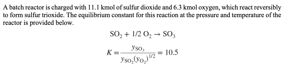 Solved A batch reactor is charged with 11.1kmol of sulfur | Chegg.com