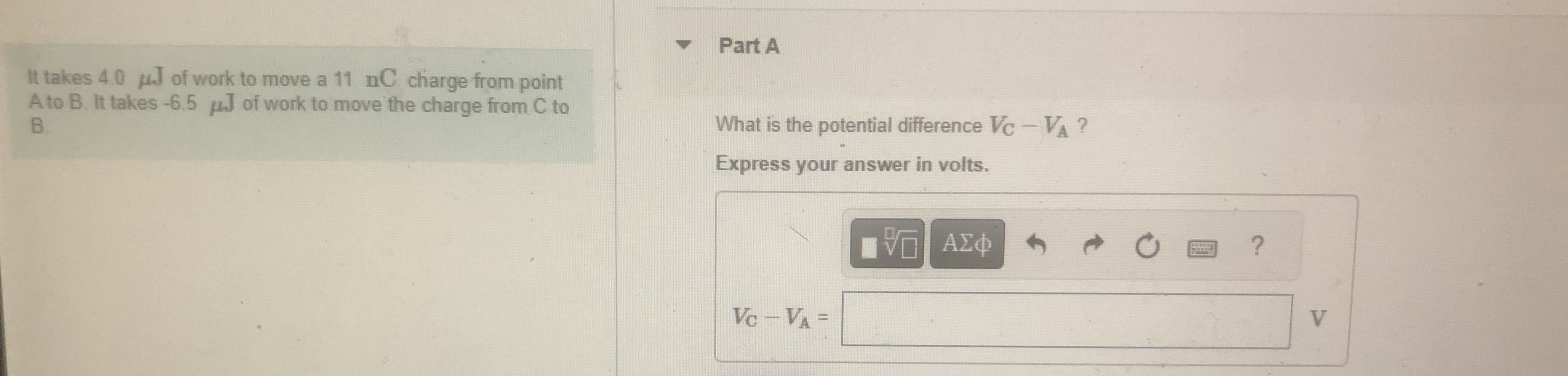 Solved Part AIt takes 4.0μJ ﻿of work to move a 11nC ﻿charge | Chegg.com