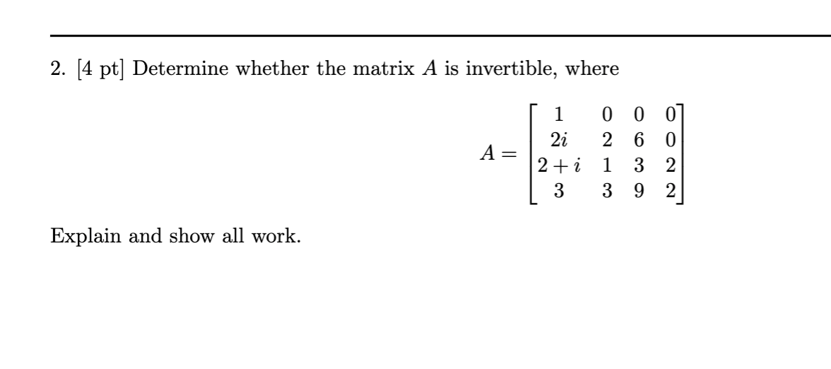 Solved 2. [4 pt] Determine whether the matrix A is | Chegg.com