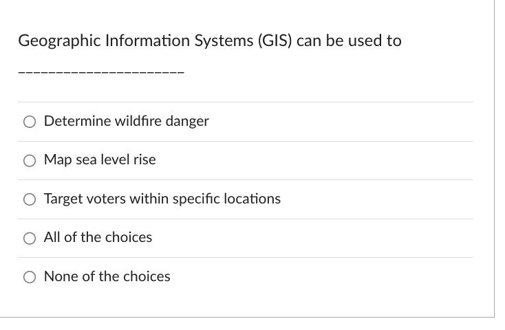Solved Geographic Information Systems (GIS) can be used to | Chegg.com
