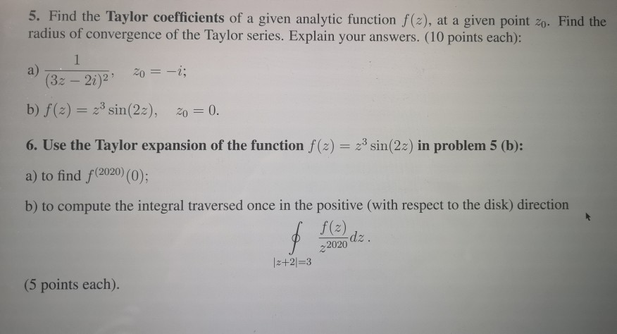 Solved 5. Find the Taylor coefficients of a given analytic | Chegg.com