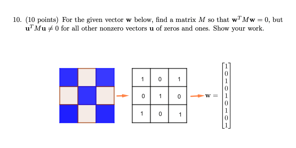 Solved 10. (10 points) For the given vector w below, find a | Chegg.com