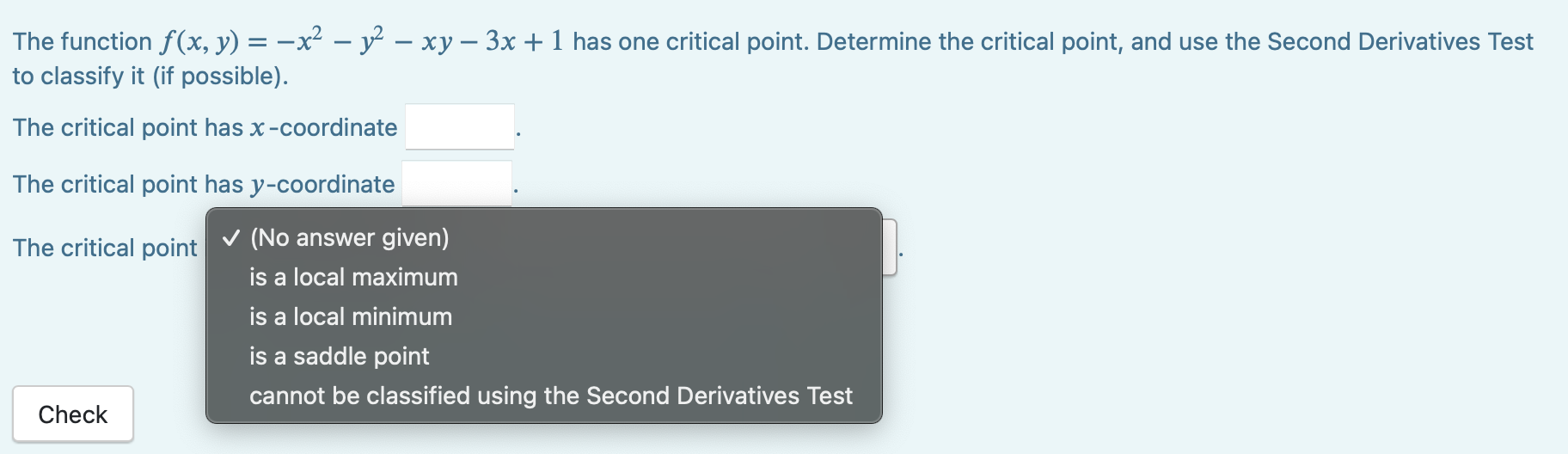 Solved The function f(x,y)=−x2−y2−xy−3x+1 has one critical | Chegg.com