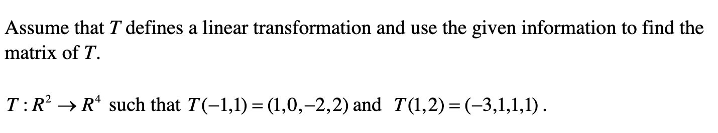 Solved Assume that T defines a linear transformation and use | Chegg.com