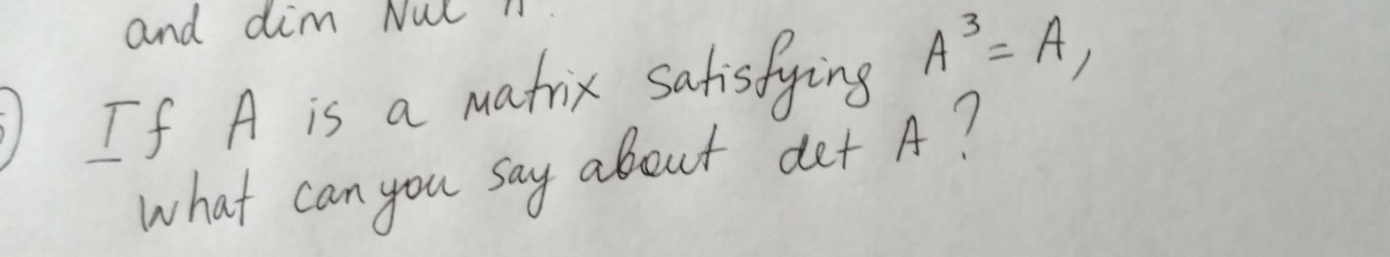 Solved 4 Let A be a 3x8 matrix such that dim Nul A = 5 Find | Chegg.com