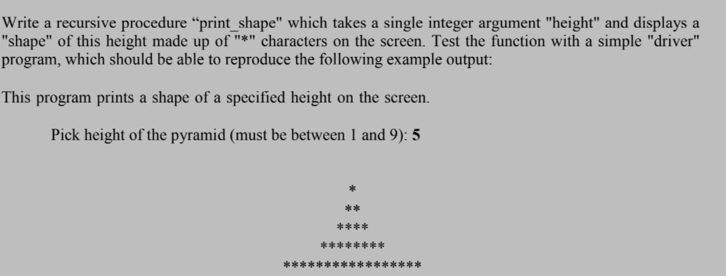 Solved Write a recursive procedure “print_shape" which takes | Chegg.com