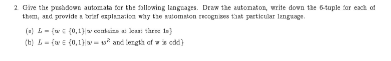 Solved 2. Give the pushdown automata for the following | Chegg.com