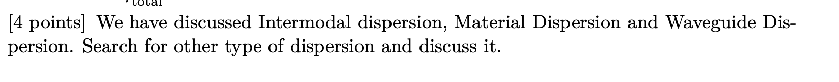 Solved [4 points) We have discussed Intermodal dispersion, | Chegg.com