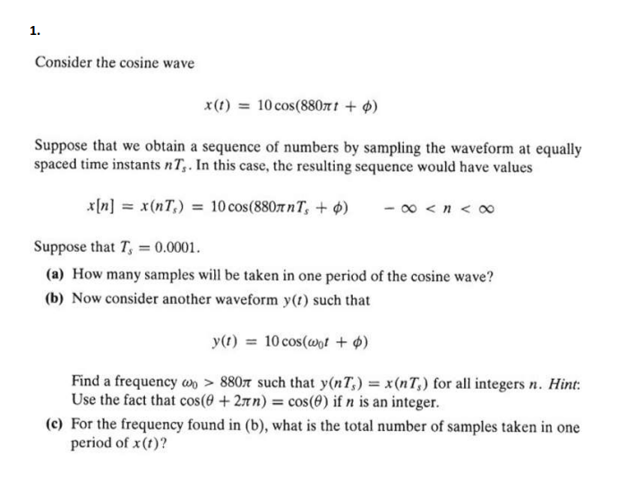Solved 1. Consider the cosine wave x(t)=10cos(880πt+ϕ) | Chegg.com