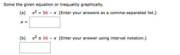 Solved Solve the given equation or inequality graphically. | Chegg.com