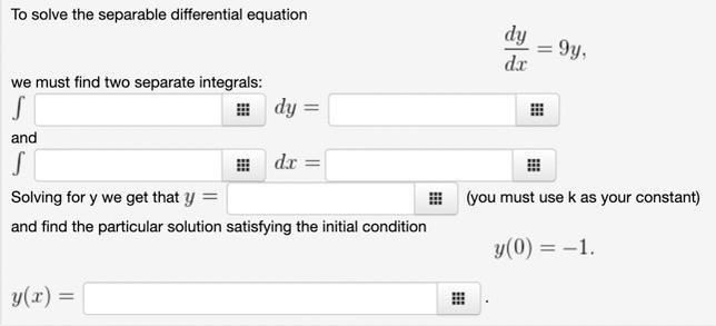Solved To solve the separable differential equation | Chegg.com
