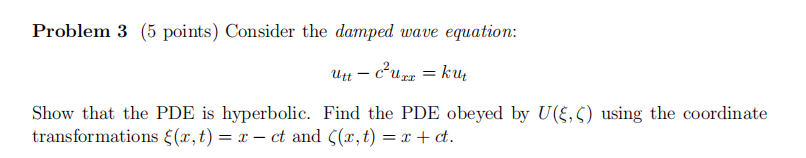 Solved Problem 3 (5 points) Consider the damped wave | Chegg.com