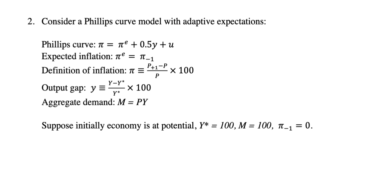 Solved 2. Consider a Phillips curve model with adaptive | Chegg.com