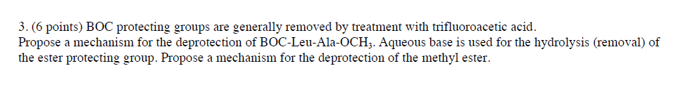 Solved 3. (6 points) BOC protecting groups are generally | Chegg.com