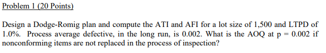 Problem 1 (20 Points) Design a Dodge-Romig plan and | Chegg.com