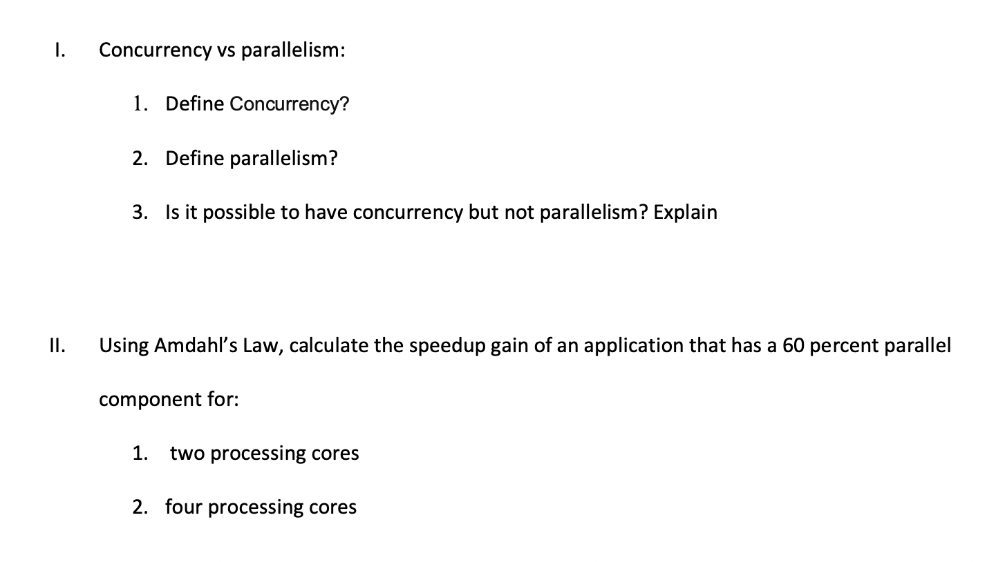 Solved 1. Concurrency vs parallelism: 1. Define Concurrency? | Chegg.com