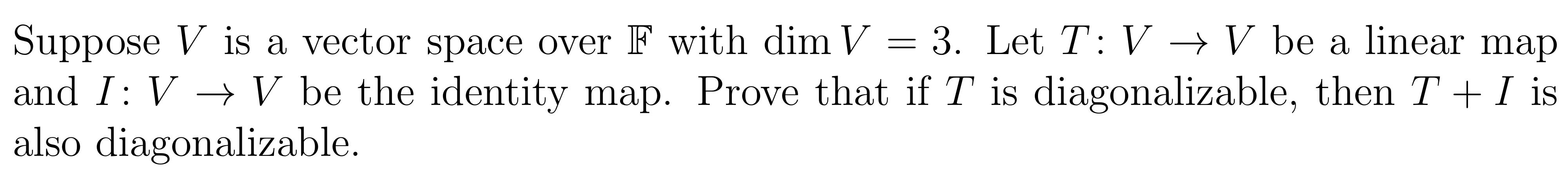 Solved Suppose V is a vector space over F with dimV=3. Let | Chegg.com