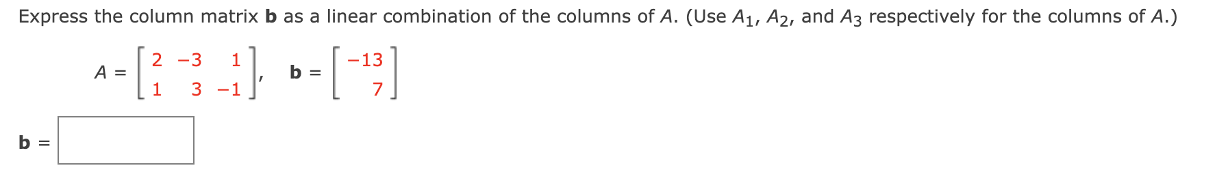 Solved Express the column matrix b as a linear combination | Chegg.com