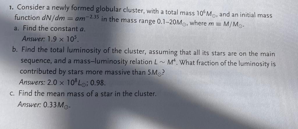 Solved 1. Consider a newly formed globular cluster, with a | Chegg.com