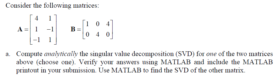 Solved Consider the following matrices: Compute analytically | Chegg.com