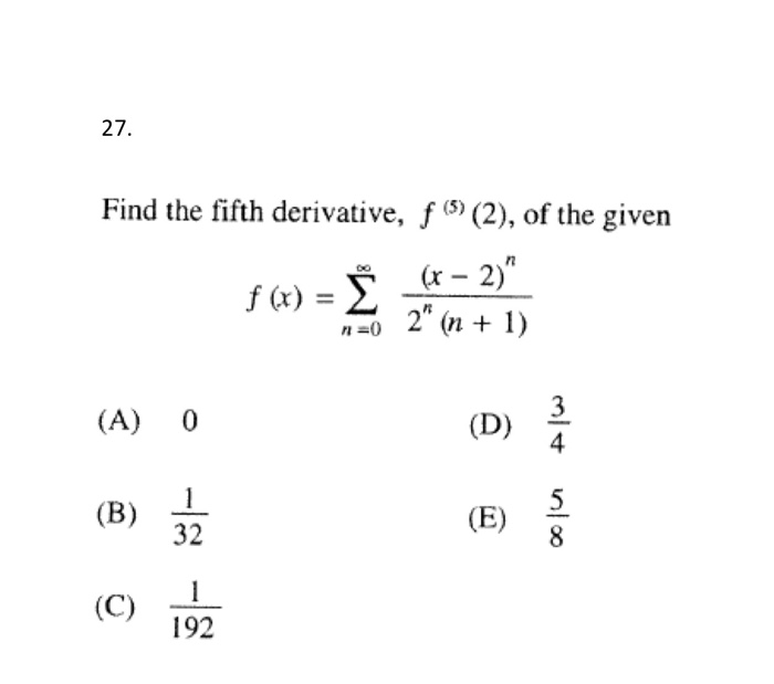 Solved Find the fifth derivative, f^(5) (2), of the given | Chegg.com