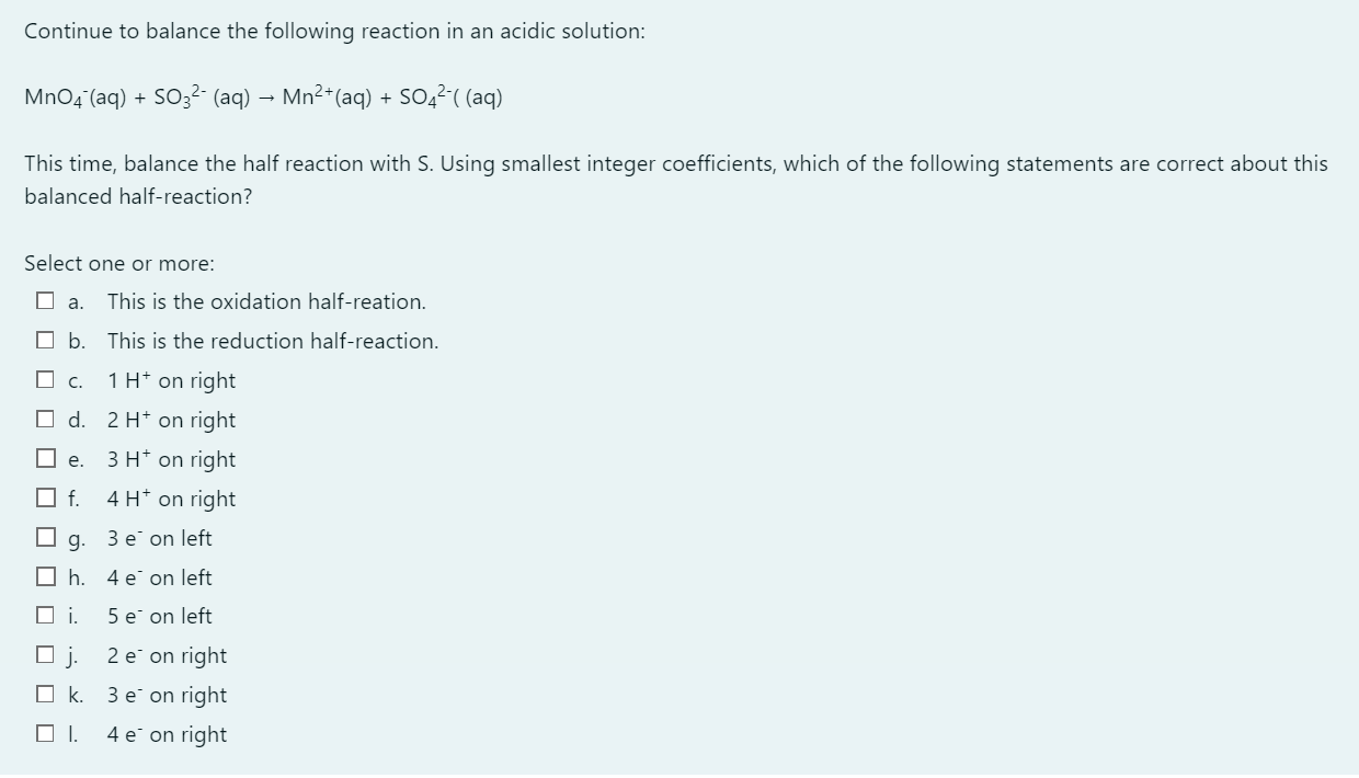 Solved Continue to balance the following reaction in an | Chegg.com