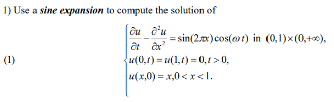 Solved 1) Use a sine expansion to compute the solution of | Chegg.com
