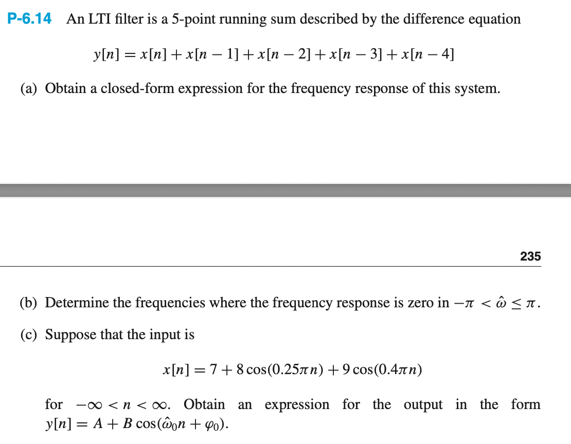 Solved P-6.14 An LTI filter is a 5-point running sum | Chegg.com