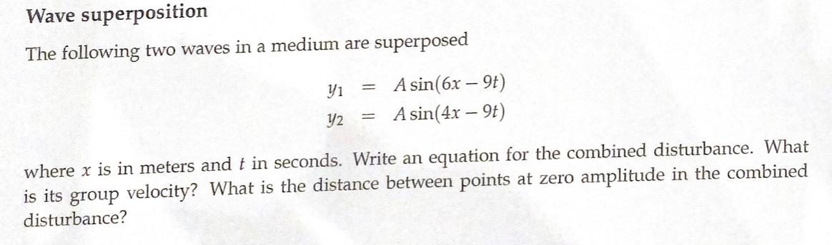 Solved Wave superposition The following two waves in a | Chegg.com