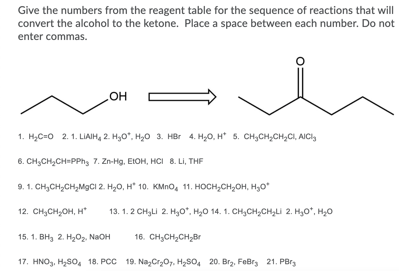 Solved Give the numbers from the reagent table for the | Chegg.com