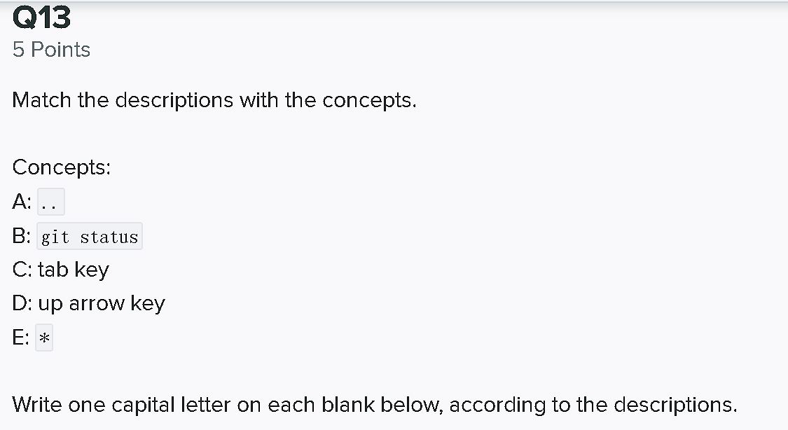 Solved Q13 5 Points Match the descriptions with the | Chegg.com