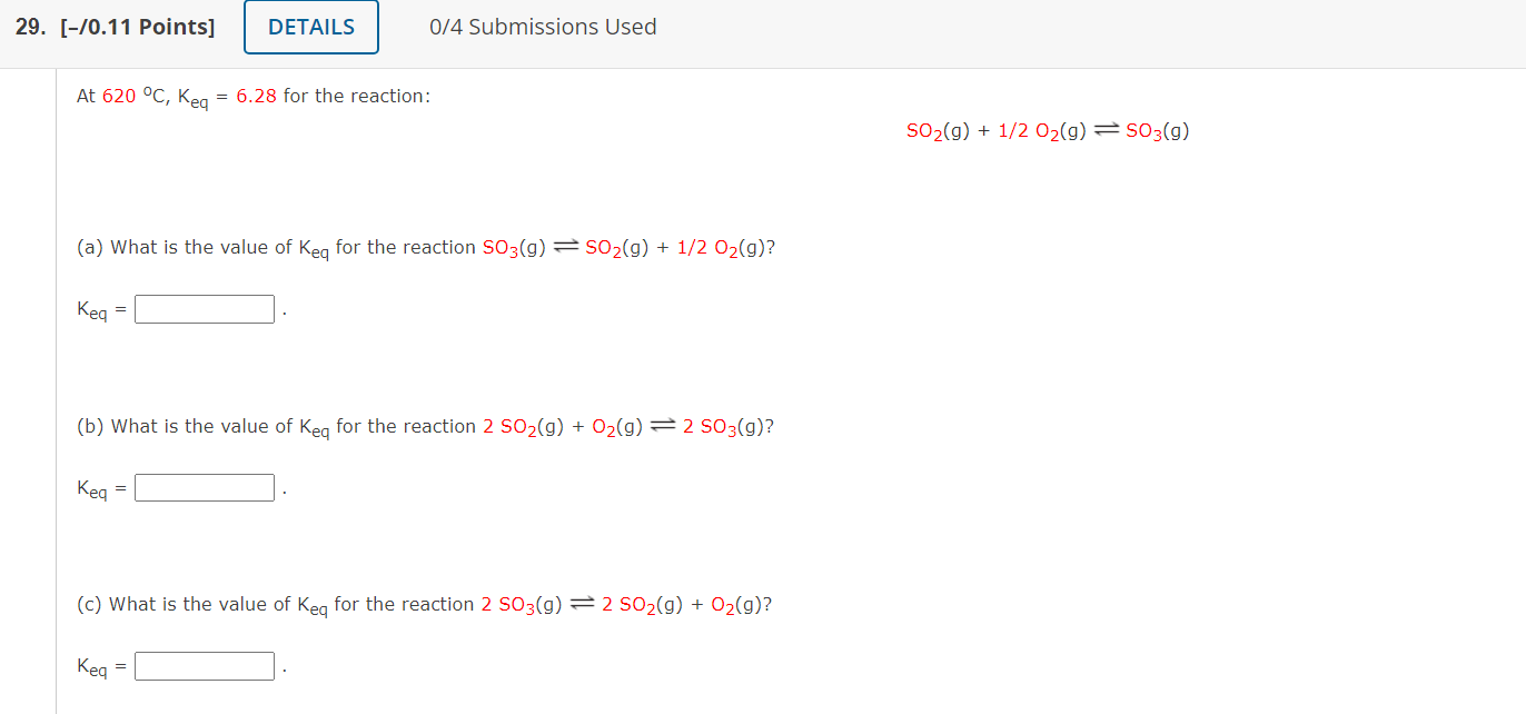 Solved At 620∘C,Keq =6.28 for the reaction: SO2( g)+1/2O2( | Chegg.com