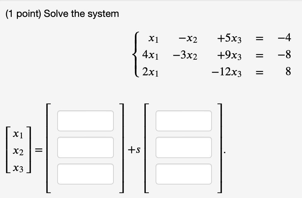Solved (1 point) Solve the system | Chegg.com