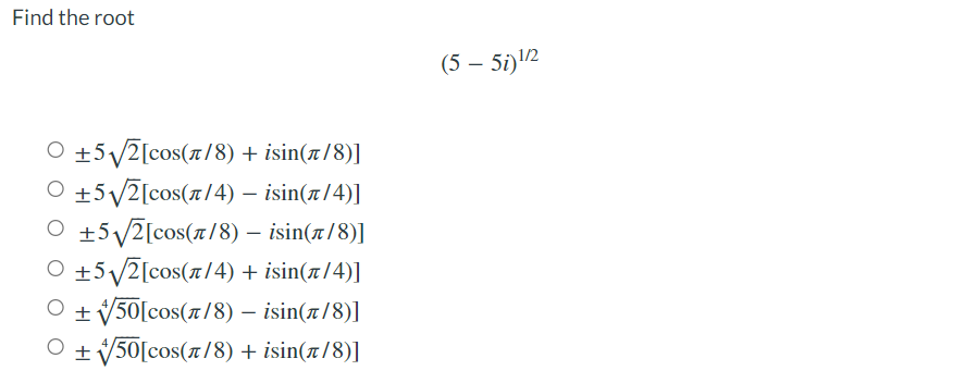 Solved Find the root (5−5i)1/2 | Chegg.com
