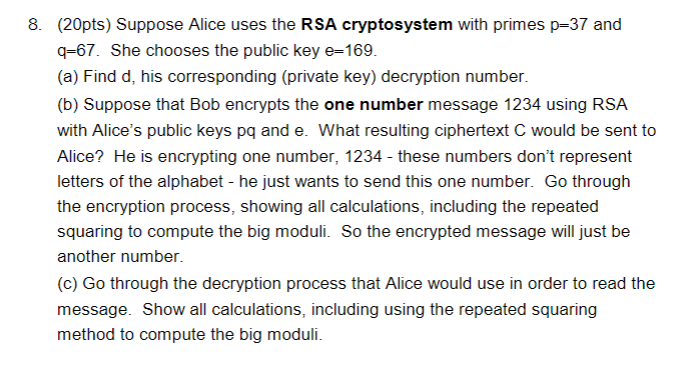 Solved 8. (20pts) Suppose Alice uses the RSA cryptosystem | Chegg.com