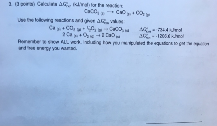 Solved Calculate Delta Grxn (kJ/mol) for the reaction given | Chegg.com