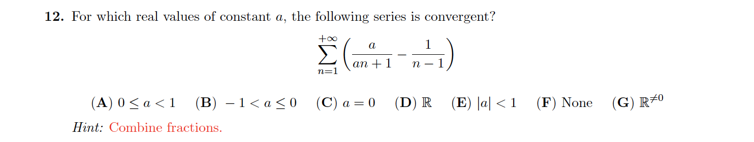 Solved 12. For which real values of constant a, the | Chegg.com