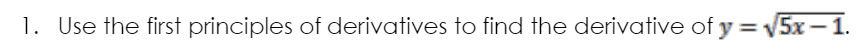 Solved 1. Use the first principles of derivatives to find | Chegg.com