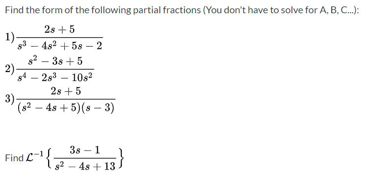Solved Find the form of the following partial fractions (You | Chegg.com