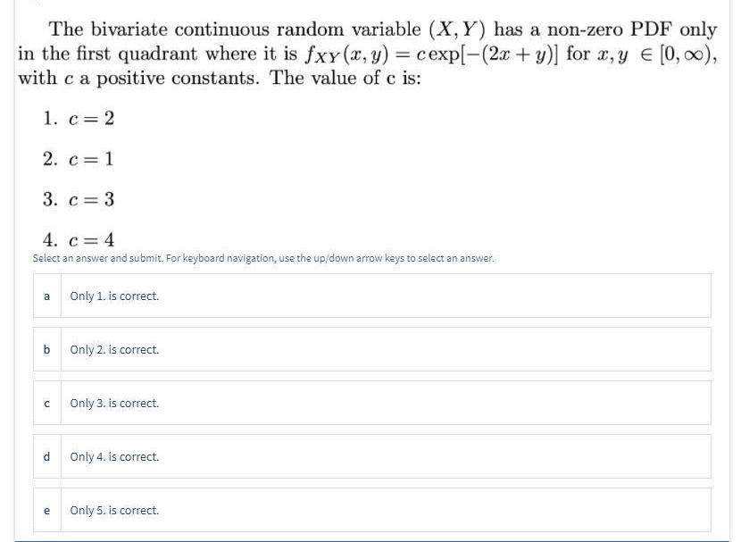 Solved The Bivariate Continuous Random Variable Xy Has A 5012