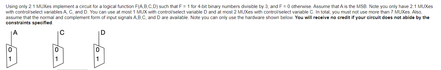 Solved Using Only 21 Muxes Implement A Circuit For A 