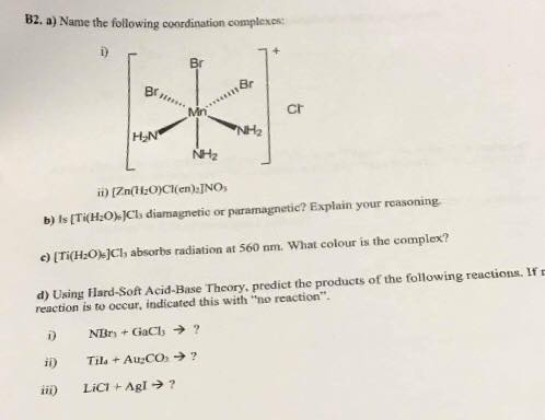 Solved B2. a) Name the following coordination complexes Br | Chegg.com