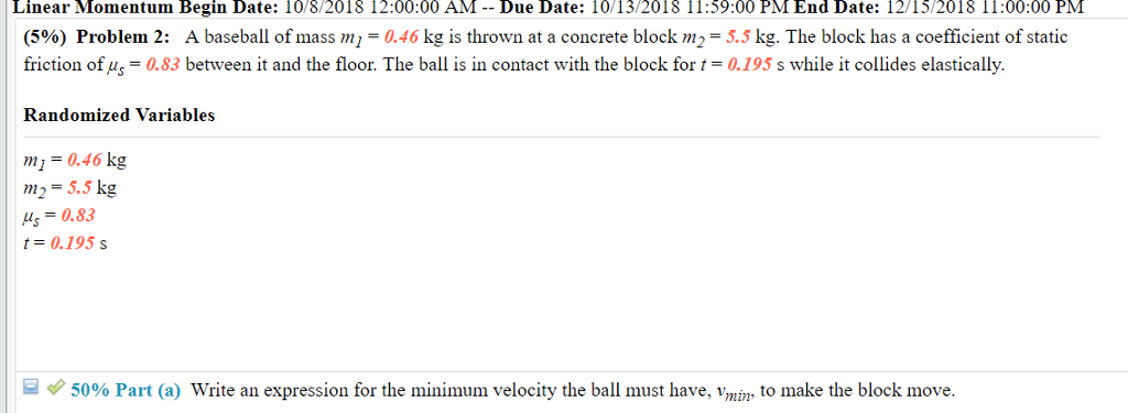 Solved Linear Momentum Begin Date: 10/8/2018 12:00:00 AM - | Chegg.com