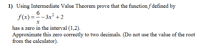 Solved 1) Using Intermediate Value Theorem prove that the | Chegg.com